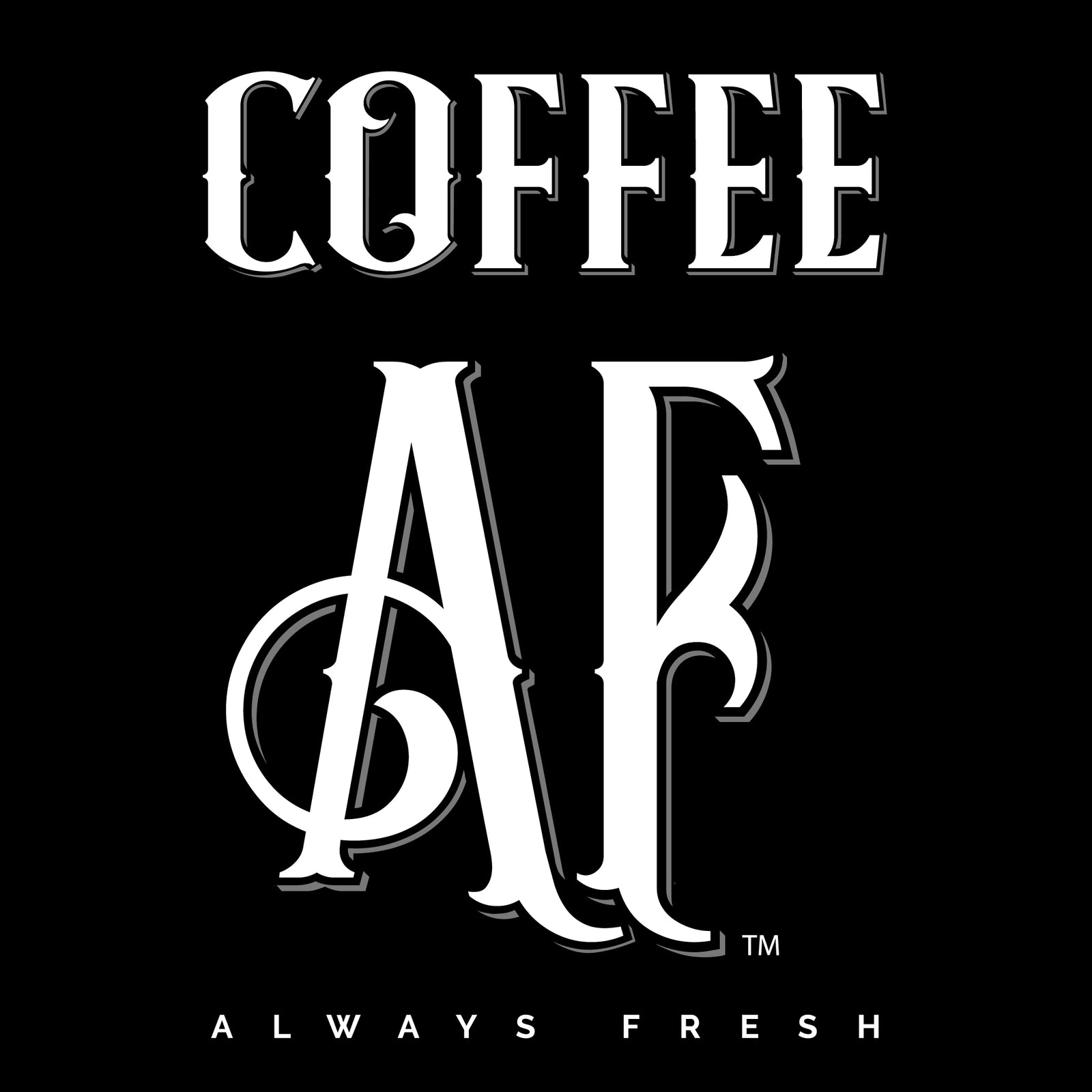 Collections - Coffee AF Always Fresh®